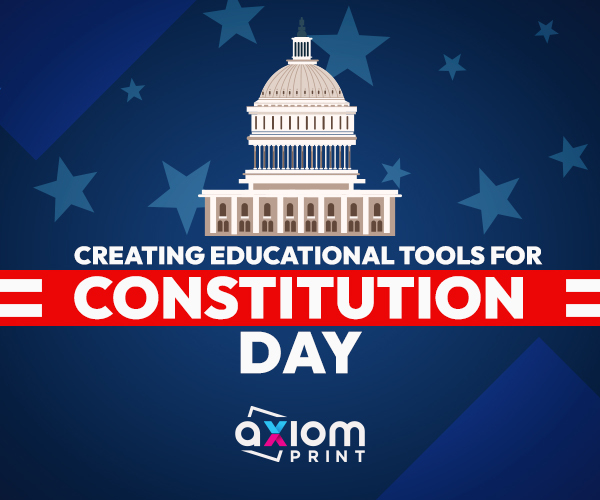 Celebrate Constitution Day with AxiomPrint: Educational Tools to Spread ...